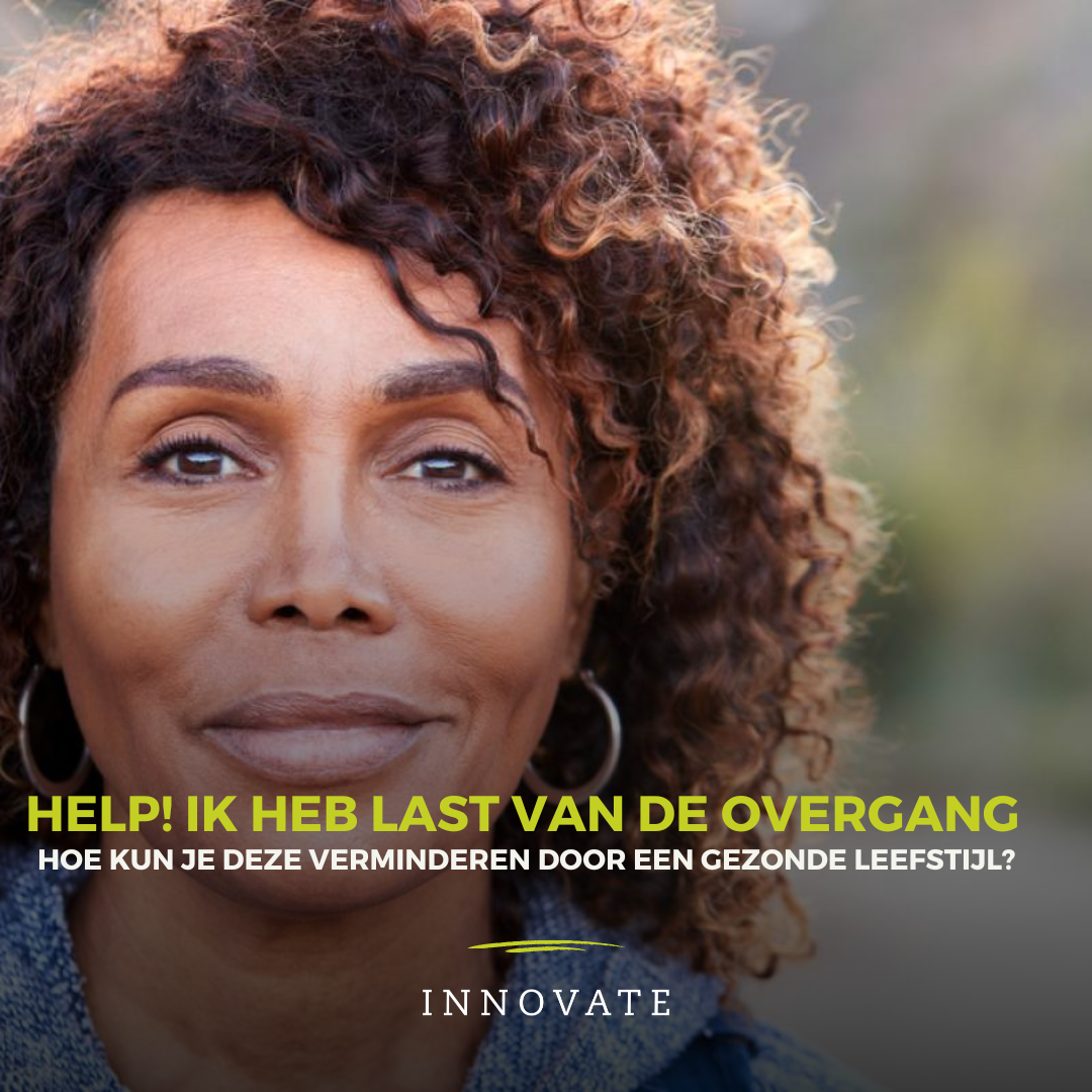 De overgang: hoe verminder je symptomen?